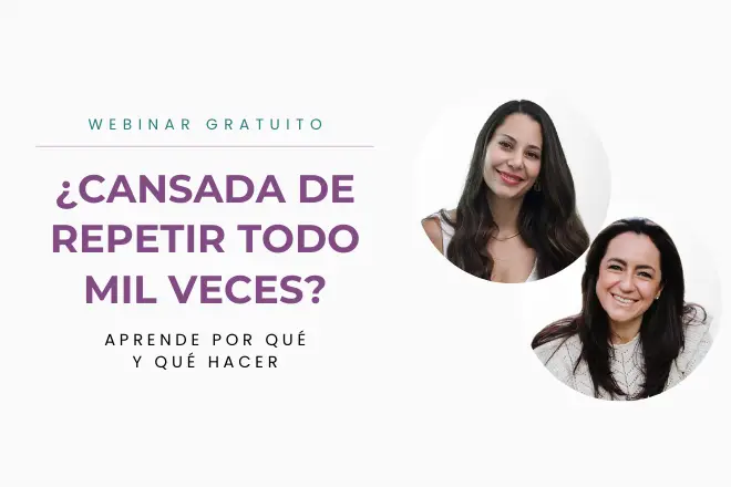 ¿Cansada de Repetir Todo Mil Veces? Aprende Por Qué y Qué Hacer ...